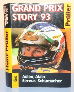 GRAND PRIX STORY 93 Adieu , Alain , Servus , Schumacher