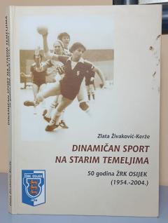 DINAMIČAN SPORT NA STARIM TEMELJIMA 50 godina ŽRK Osijek