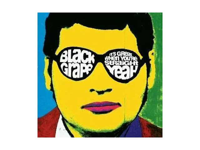 Black Grape - It`s Great When You`re St