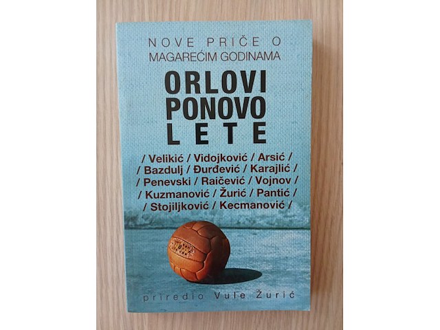 ORLOVI RANO LETE - nove priče