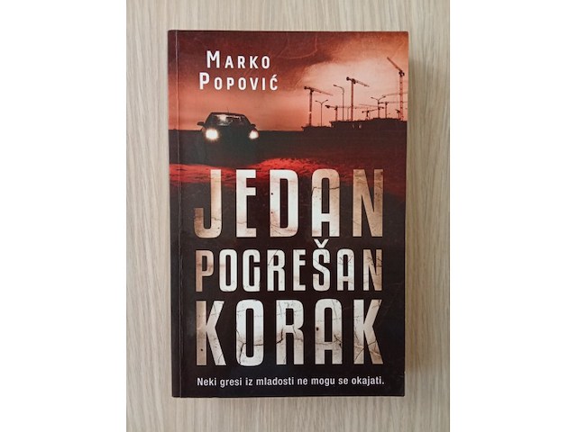 Marko Popović - JEDAN POGREŠAN KORAK Potpisan primerak