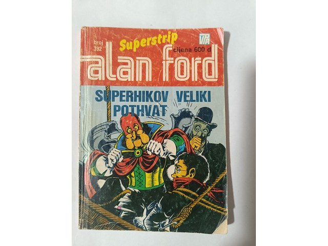 Alan Ford 392 Superhikov veliki pothvat