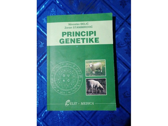 Ninoslav Đelić&;Zoran Stanimirović: PRINCIPI GENETIKE