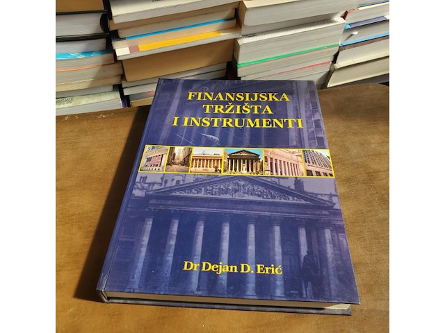 Dejan D. Eric - Finansijska trzista i instrumenti