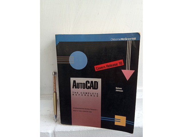 AUTOCAD THE COMPLETE REFERENCE - NELSON JOHNSON