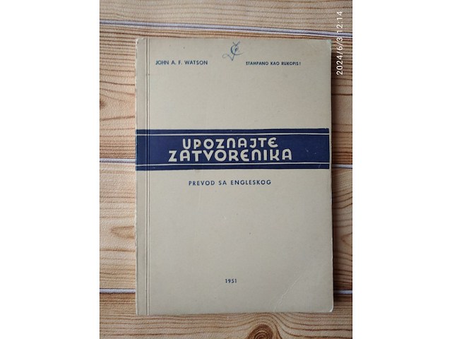 Upoznajte zatvorenika-John A.F.Watson