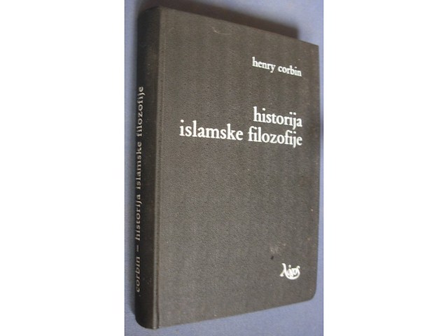 HISTORIJA ISLAMSKE FILOZOFIJE - Henry Corbin