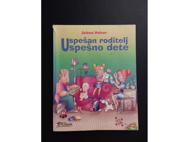 Uspešan roditelj,uspešno dete-Jasmina Holcer,rasprodato