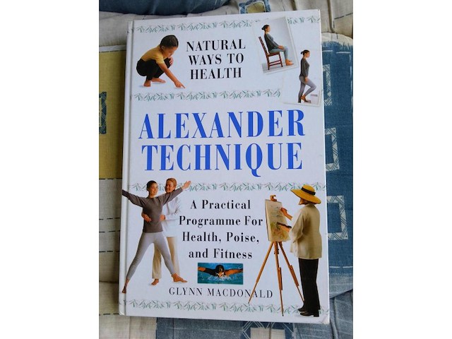 Alexander Technique; Aleksandar Tehnika, praktični kurs