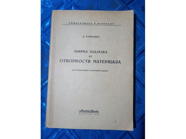 D. Rašković: ZBIRKA ZADATAKA IZ OTPORNOSTI MATERIJALA