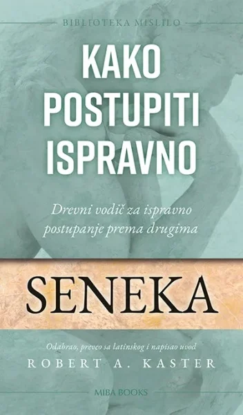 Kako postupiti ispravno - Seneka