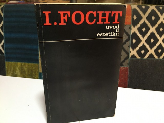 Uvod u estetiku  I.Focht