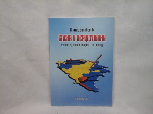 Bosna i Hercegovina srpske su zemlje po krvi i jeziku