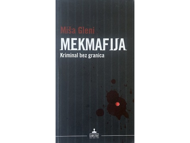 Miša Gleni-Mekmafija, kriminal bez granica