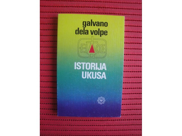 Galvano dela Volpe - Istorija ukusa