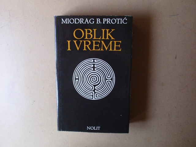 Miodrag B. Protić - OBLIK I VREME