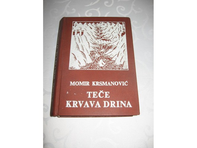 Teče krvava Drina - Momir Krsmanović