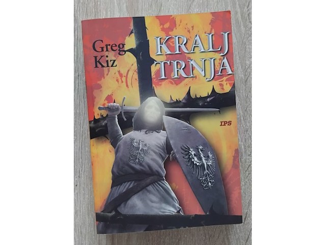 Kralj trnja  Greg Kiz