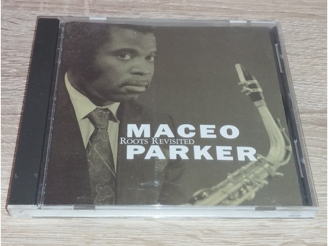 Maceo Parker - Roots Revisited