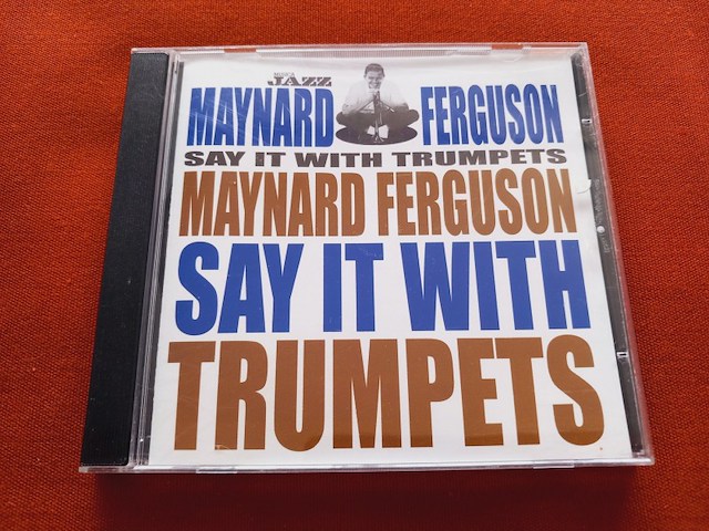 Maynard Ferguson - Say It With Trumpets