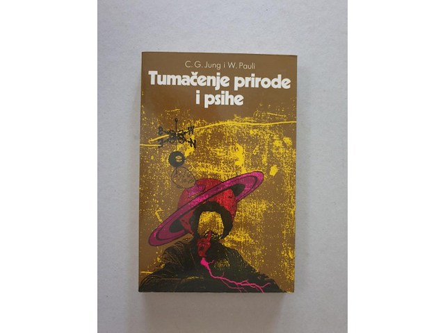 C.G. Jung, W. Pauli - Tumačenje prirode i psihe