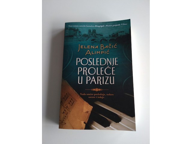 Jelena Bacic Alimpic - POSLEDNJE PROLECE U PARIZU