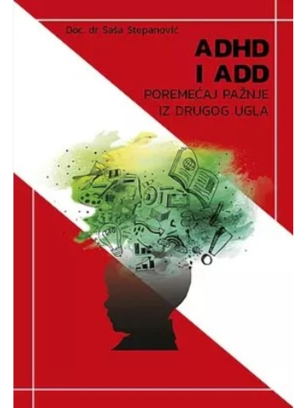 ADHD i ADD: poremećaj pažnje iz drugog ugla