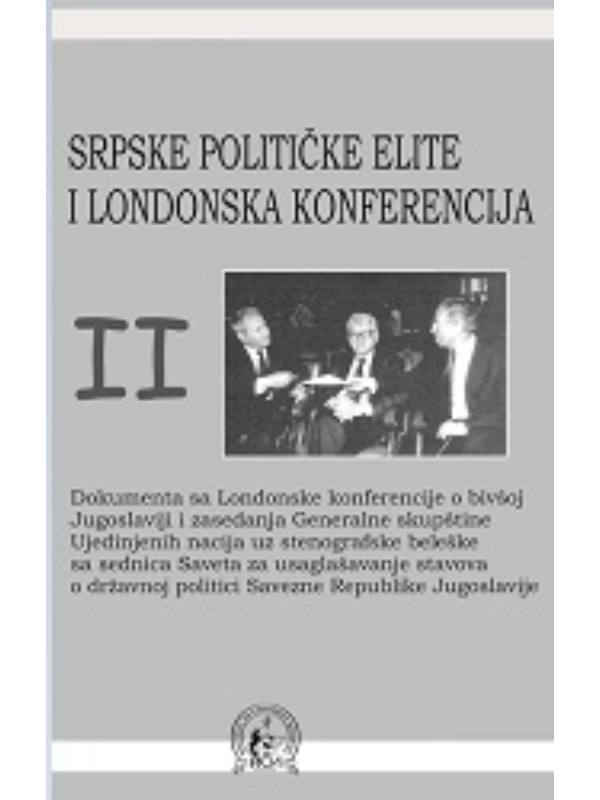 Srpske političke elite i Londonska konferencija – Tom II