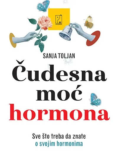 Čudesna moć hormona - Sanja Toljan