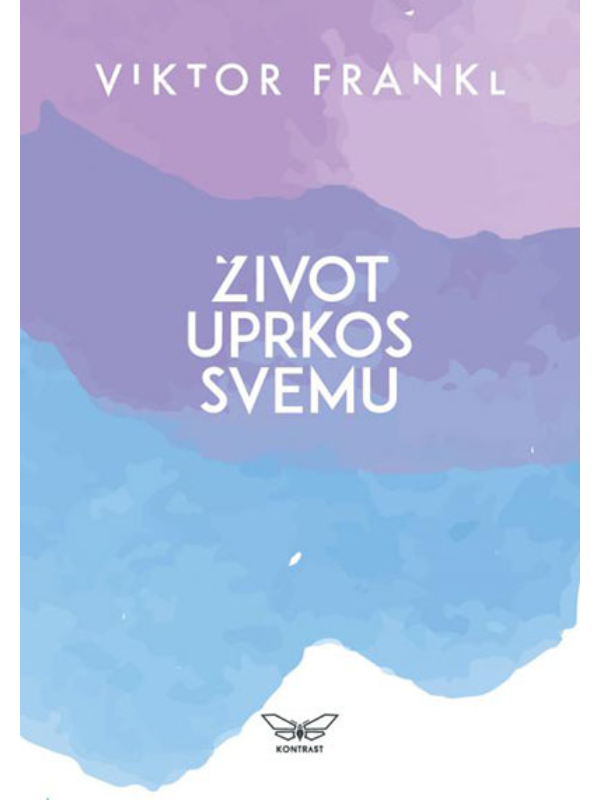 Život uprkos svemu