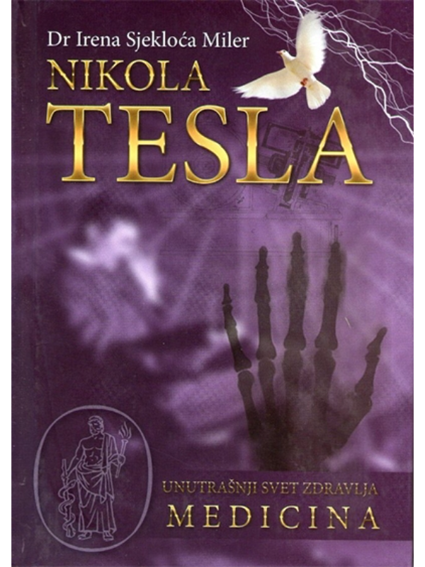 Nikola Tesla – unutrašnji svet zdravlja – medicina