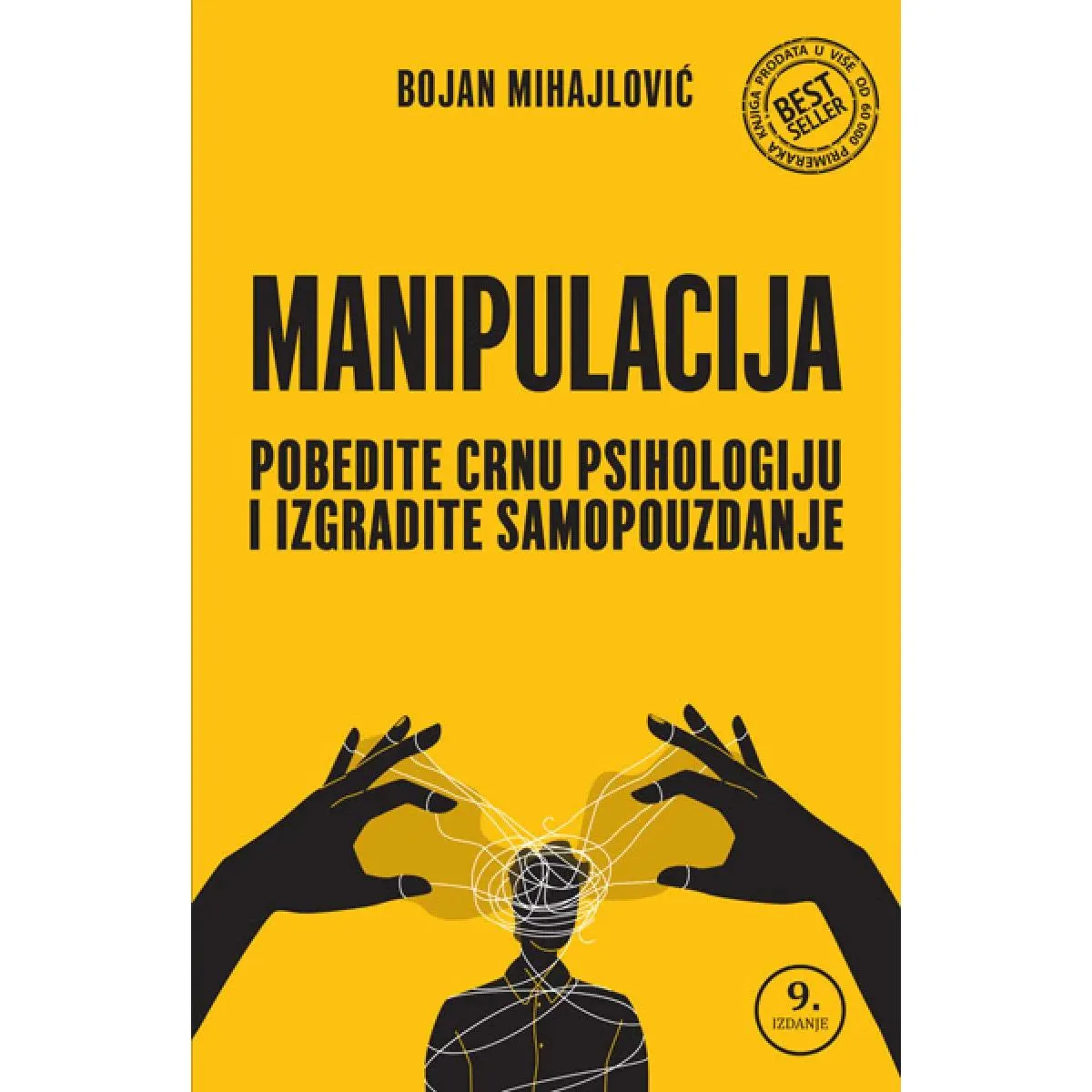 MANIPULACIJA: POBEDITE CRNU PSIHOLOGIJU I IZGRADITE SAMOPOUZDANJE