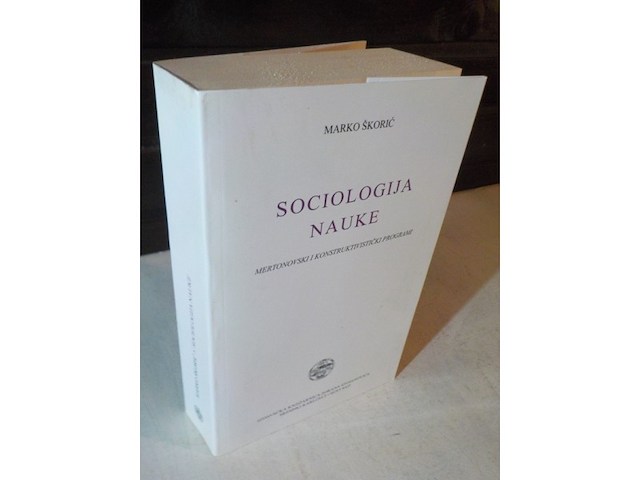 Marko Skoric - Sociologija nauke