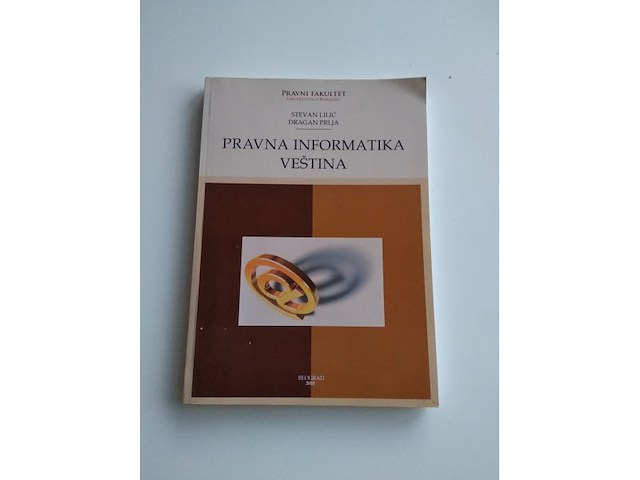 Pravna informatika veština - Stevan Lilić Dragan Prlja