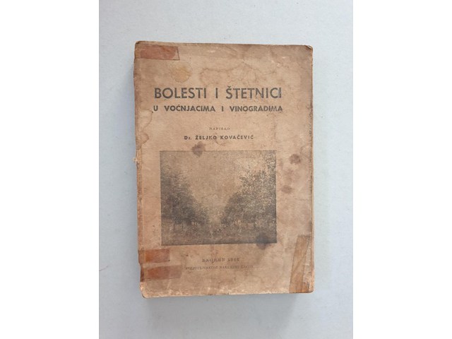 Željko Kovačević - Bolesti i stetnici u vocnjacima