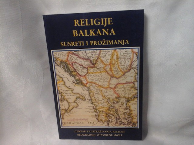 Religije Balkana susreti i prožimanja