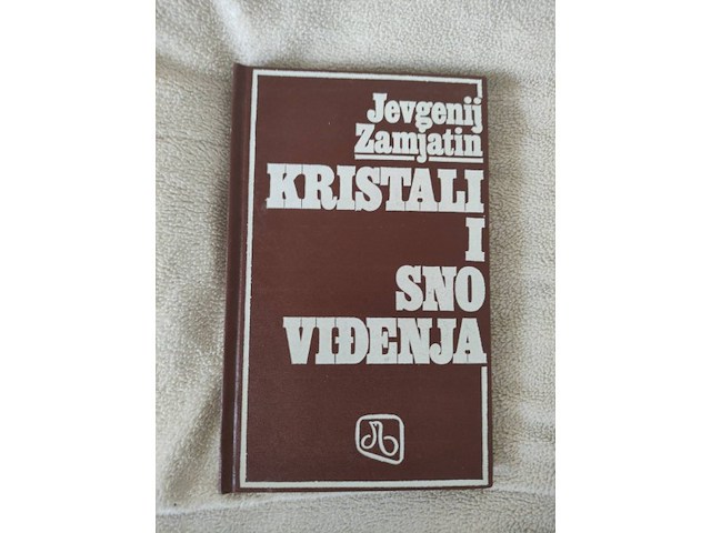 Kristali i snoviđenja,Jevgenij Zamjatin