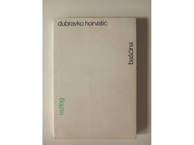 Dubravko Horvatić - Bašćina