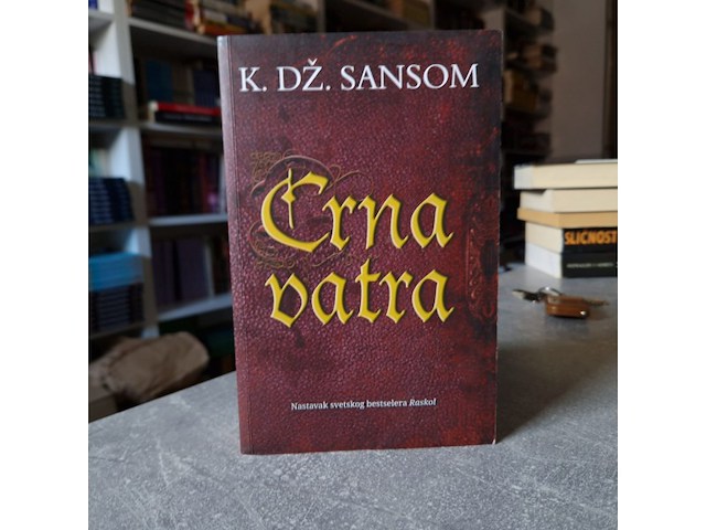 Crna vatra - K. Dž Sansom