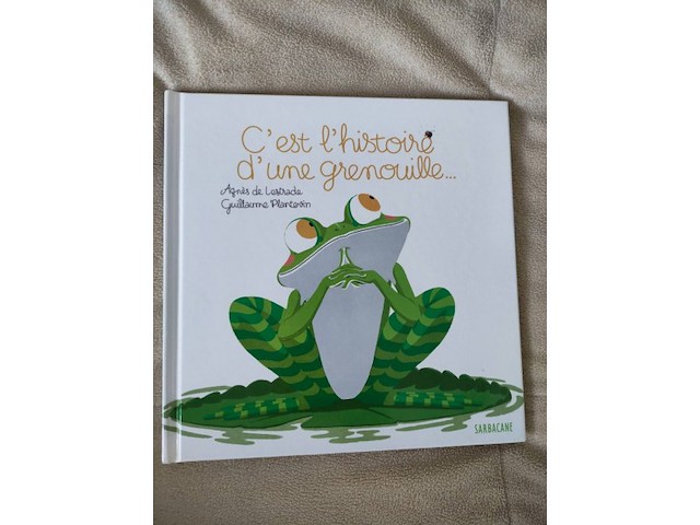 C`est l`histpoire d`une grenouille...