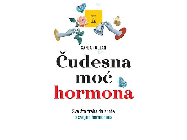 Čudesna moć hormona - Sanja Toljan