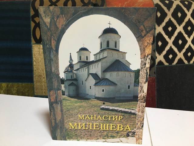 Manastir Mileševa   duhovna svetilišta