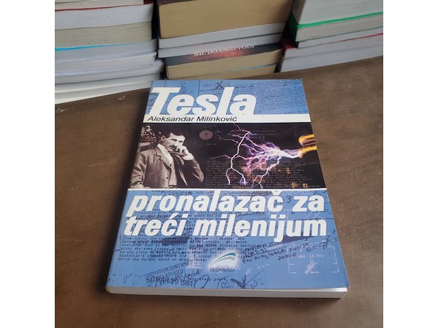 Aleksandar Milinkovic - Tesla pronalazac za treci milen