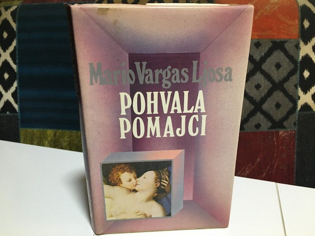 Pohvala pomajci  Mario Vargas Ljosa