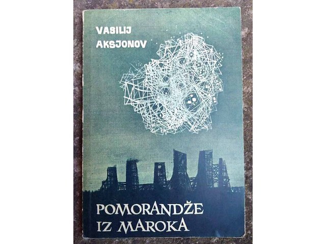 Pomorandža iz Maroka Vasilij Aksjonov