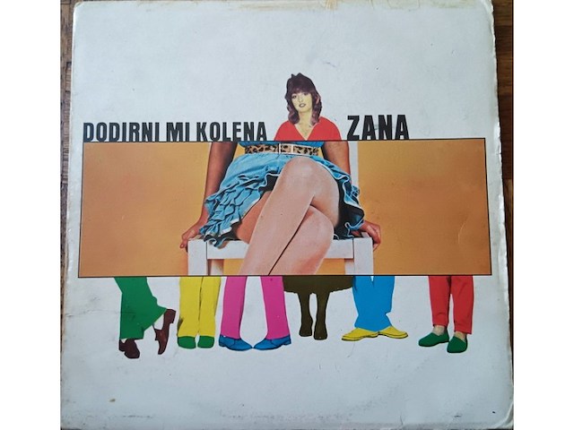 Zana-Dodirni mi Kolena LP (1982)