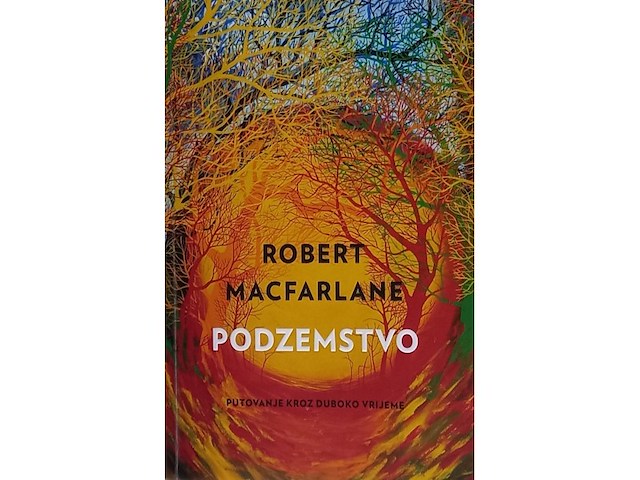 Robert Macfarlane: PODZEMSTVO