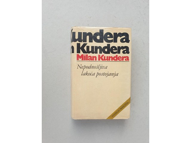 Nepodnošljiva lakoća postojanja - Milan Kundera