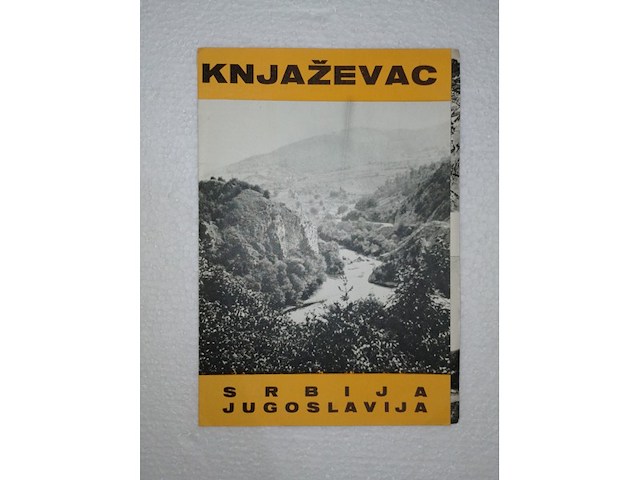 KNJAŽEVAC-SRBIJA-JUGOSLAVIJA-TURISTIČKA BROŠURA IZ 1963