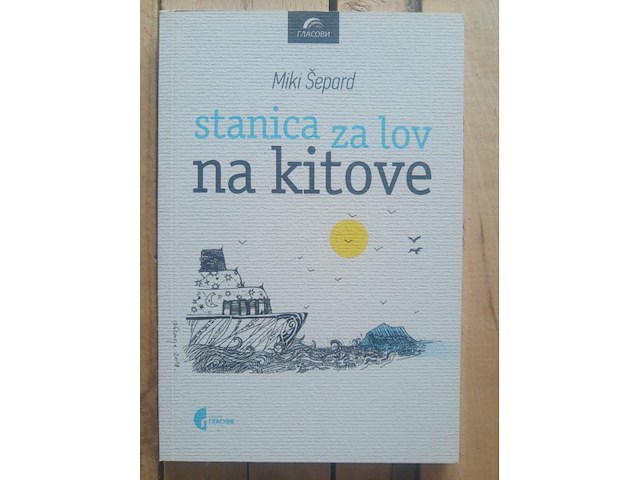 Miki Šepard (Đorđe Pisarev) - Stanica za lov na kitove